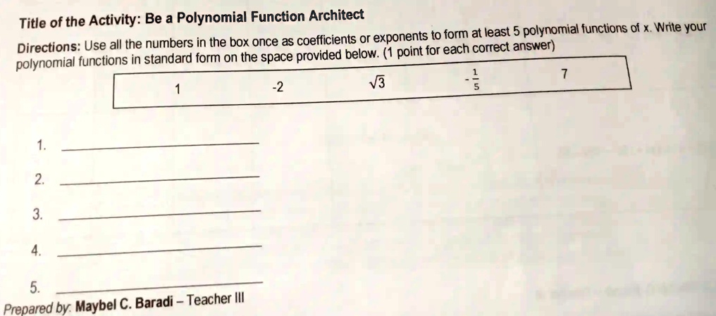 Title of the Activity: Be a Polynomial Function Architect Directions: Use all the numbers in the ...