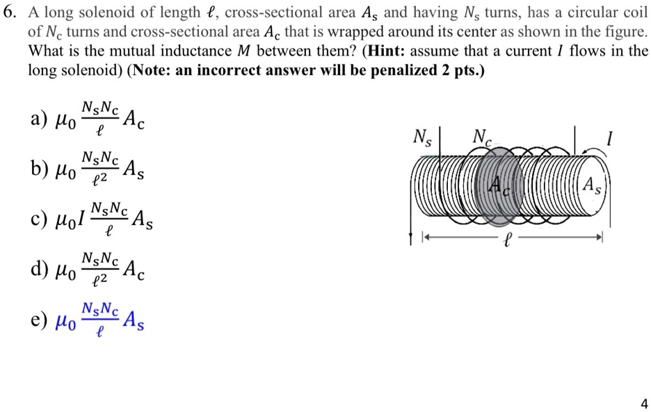 6 a long solenoid of length l cross sectional area as and having ns turns has a circular coil of ...