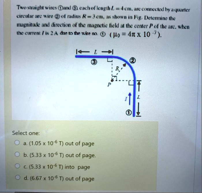 two straight wires and each of length l4cmare connected by aquarter ...