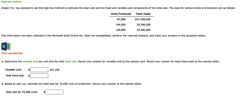 Text: High-low method Ziegler Inc. has decided to use the high-low ...