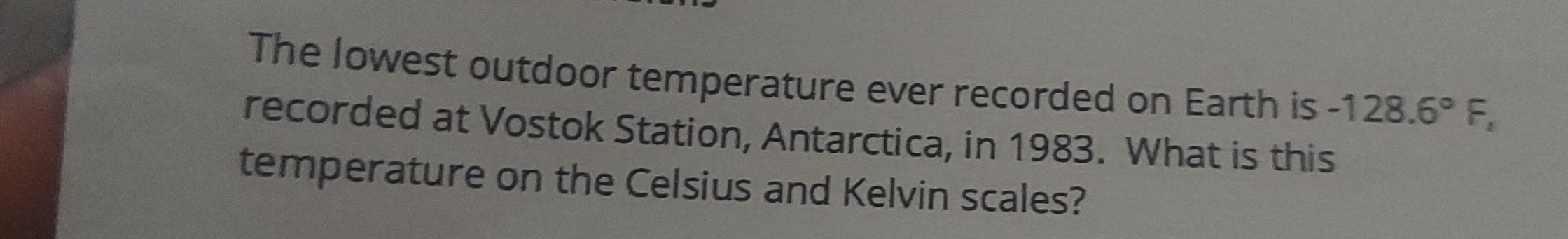 SOLVED: The lowest outdoor temperature ever recorded on Earth is -128.6 ...
