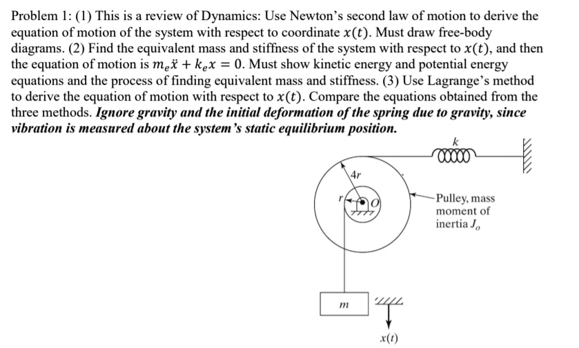 SOLVED: Problem 1: This is a review of Dynamics: Use Newton's second ...