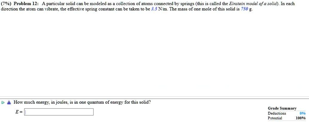 7% Problem 12: A particular solid can be modeled as a collection of ...