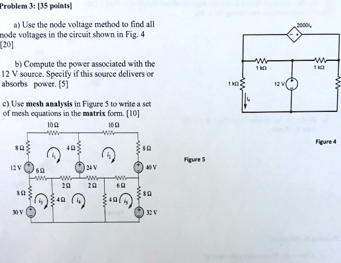 Problem 3: [35 points] a) Use the node voltage method to find all node voltages in the circuit ...