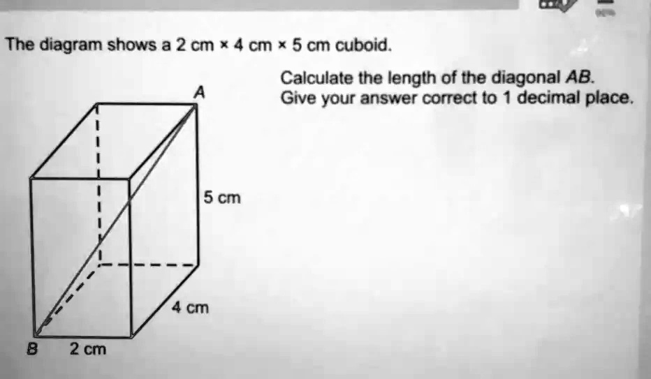 SOLVED: The diagram shows a 2 cm * cm * 5 cm cuboid. Calculate the ...
