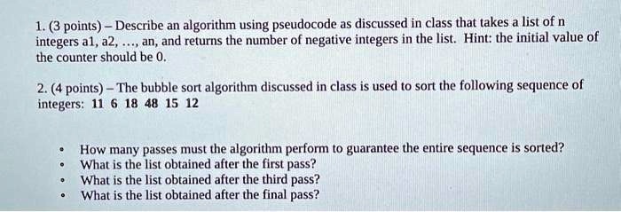 Solved 13 Points Describe An Algorithm Using Pseudocode As Discussed In Class That Takes A