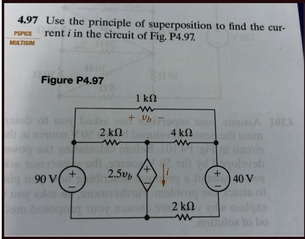 SOLVED: 4.97 Use the principle of superposition to find the current i in the circuit of Fig. P4 ...
