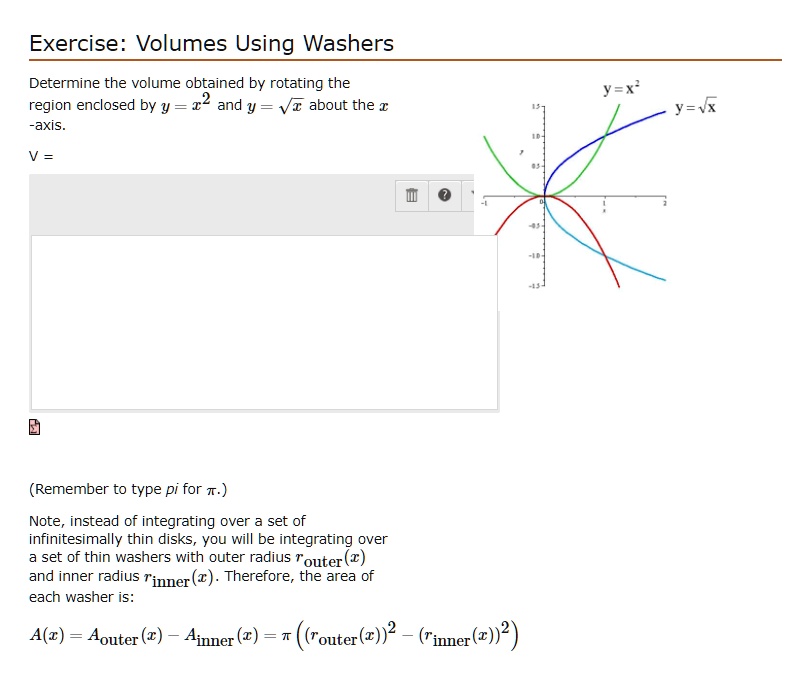 Exercise: Volumes Using Washers Determine the volume obtained by rotating the region enclosed by ...