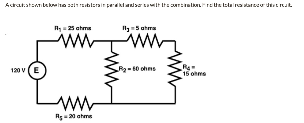 A circuit shown below has both resistors in parallel and series with the combination. Find the ...