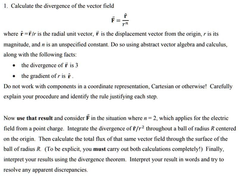 calculate the divergence of the vector field where fflr is the radial unit vector f is the ...