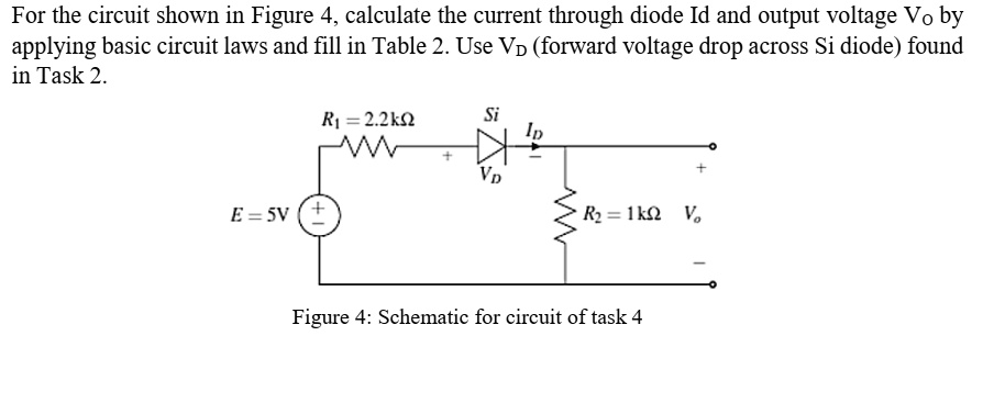 SOLVED: For the circuit shown in Figure 4, calculate the current through diode Id and output ...