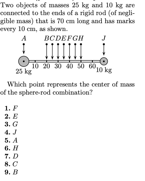 two objects of masses 25 kg and 10 kg are connected to the ends of a ...