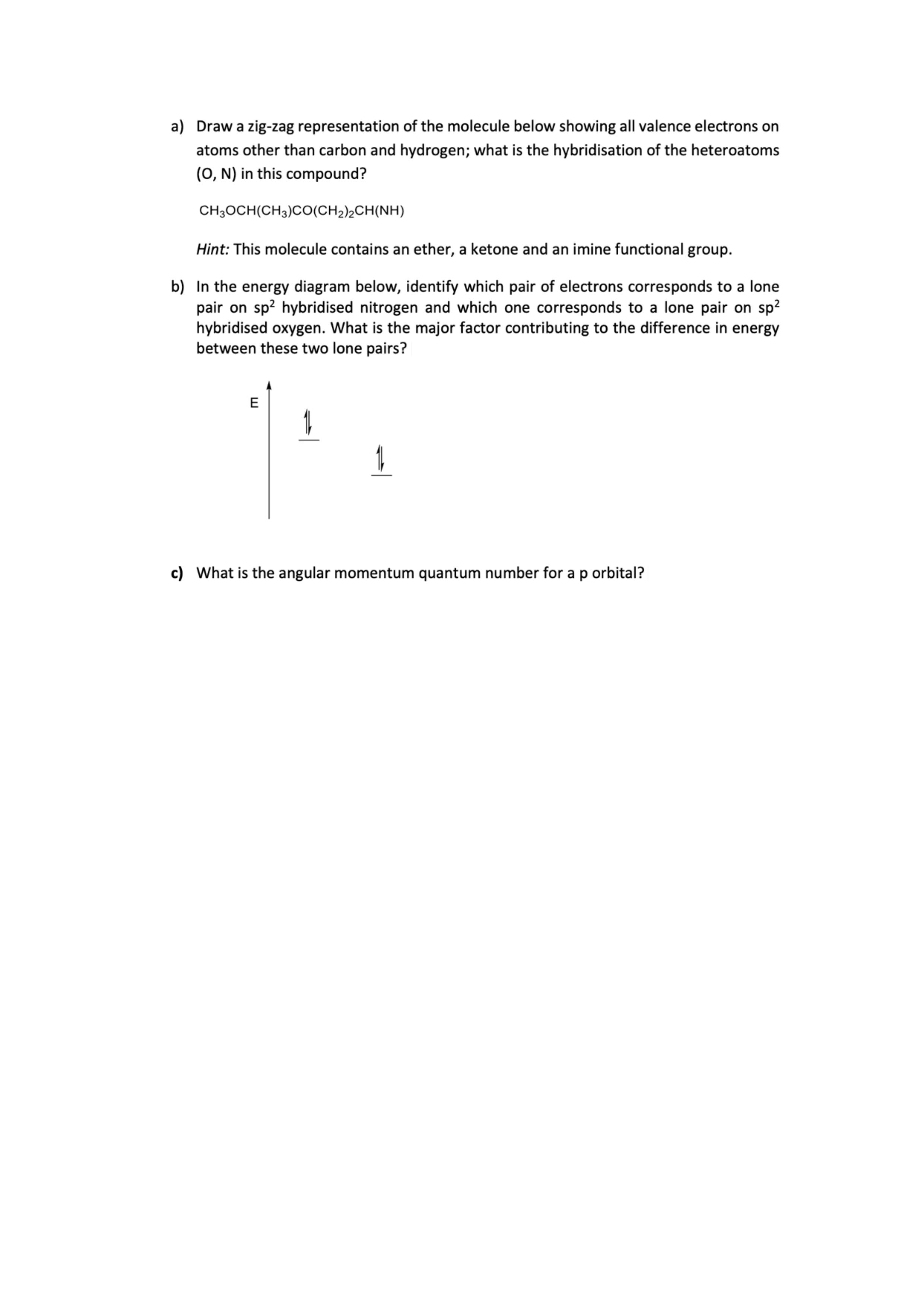 SOLVED: a) Draw a zig-zag representation of the molecule below showing all valence electrons on ...