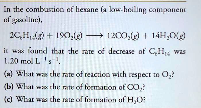 In the combustion of hexane (a low-boiling component of gasoline ...