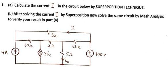 electric circuit 1 1a calculate the current in the circuit below by superposition technique b ...