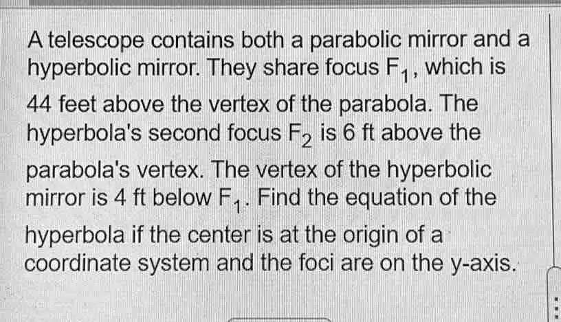 SOLVED: A telescope contains both a parabolic mirror and a hyperbolic ...