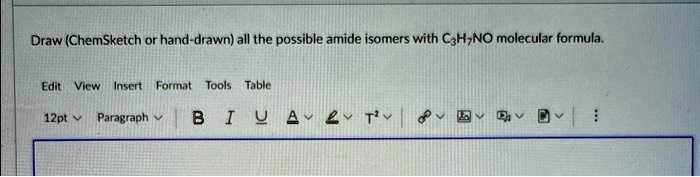 SOLVED: Draw all the possible amide isomers with C3H7NO molecular formula.