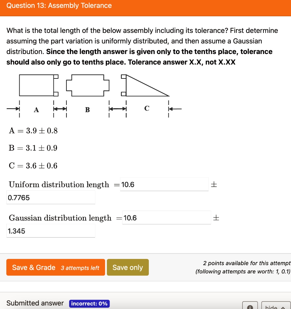 Question 13: Assembly Tolerance What is the total length of the below assembly including its ...