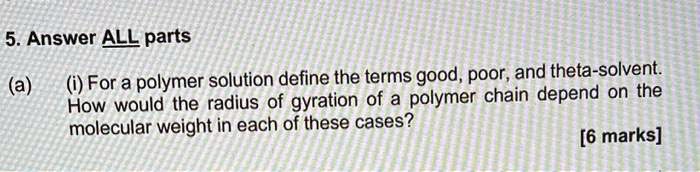 SOLVED:5. Answer ALL parts good, poor and theta-solvent: () For a ...