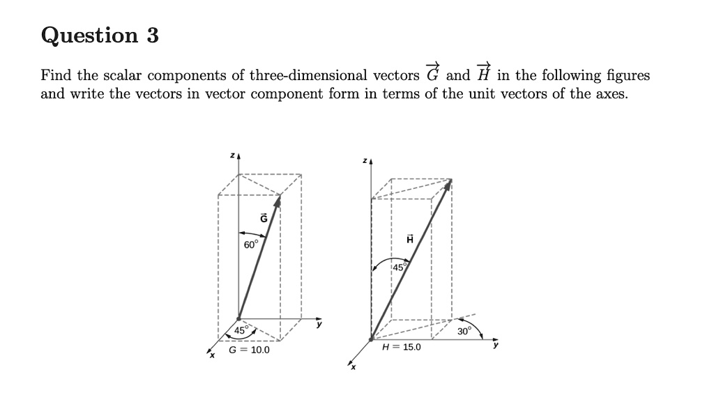 question 3 find the scalar components of three dimensional vectors and ...