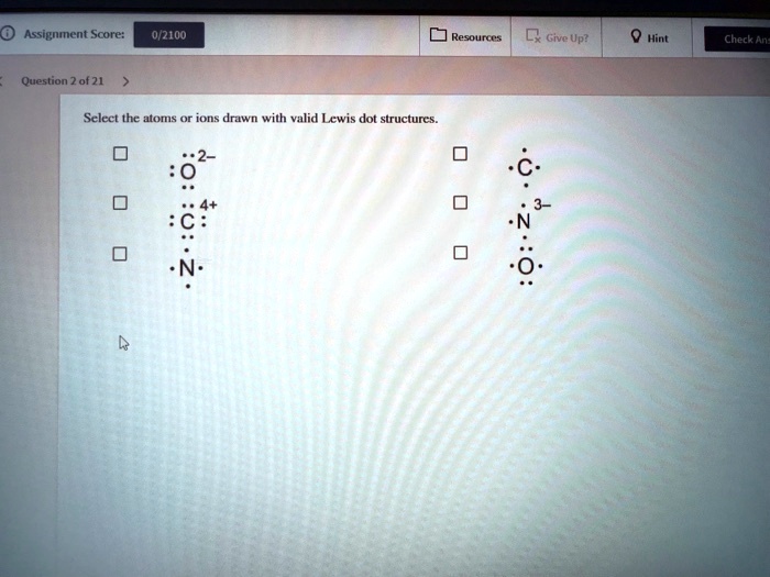 Select the atoms or ions drawn with valid Lewis dot structures. [:O:] 2 ...