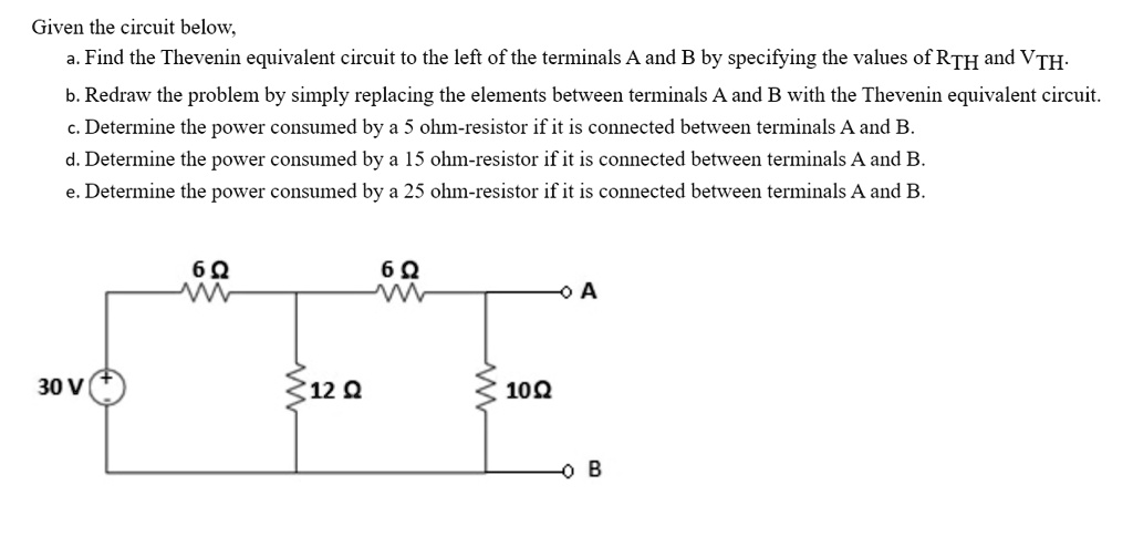 SOLVED: Given the circuit below: a. Find the Thevenin equivalent ...