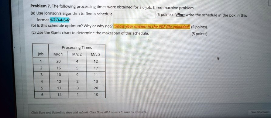 SOLVED: Problem 7. The following processing times were obtained for a 6 ...
