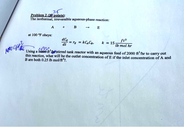 SOLVED: Problem 2 (39 points): The isothermal, irreversible aqueous ...