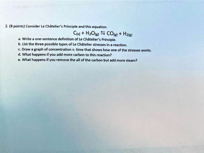 SOLVED: Consider Le Chatelier's Principle and this equation: C(s) + H2O ...