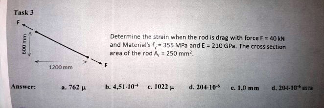 SOLVED: what is the correct answer Task3 Determine the strain when the ...