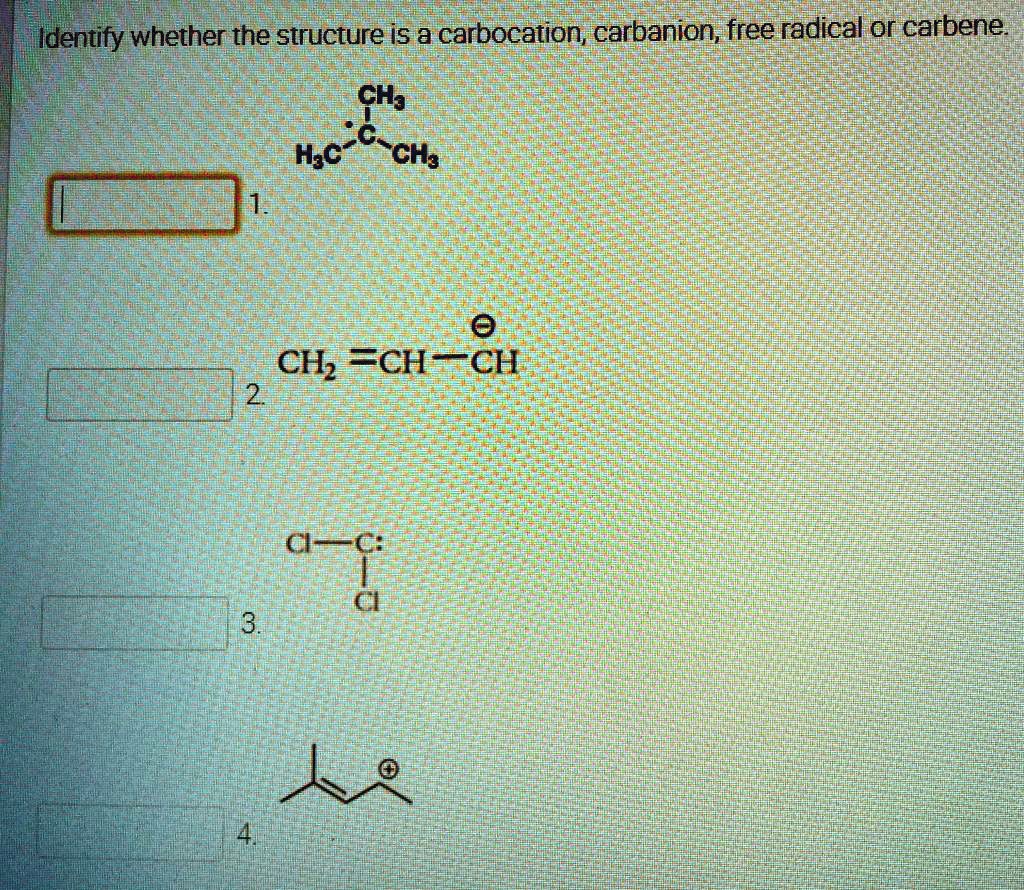SOLVED: Identify whether the structure is a carbocation, carbanion ...