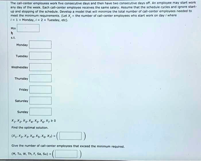the call center employees wark flve consecutive days and then have two ...