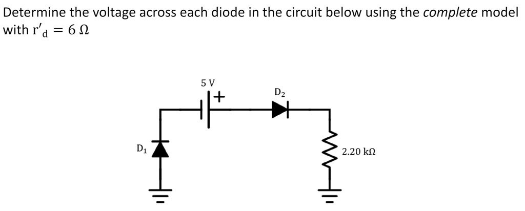 Determine the voltage across each diode in the circuit below using the ...