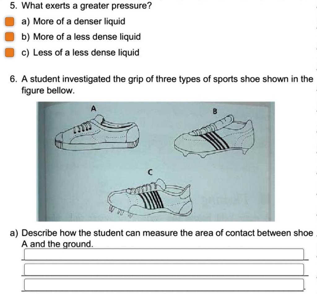 5. What exerts a greater pressure? a) More of a denser liquid b) More ...