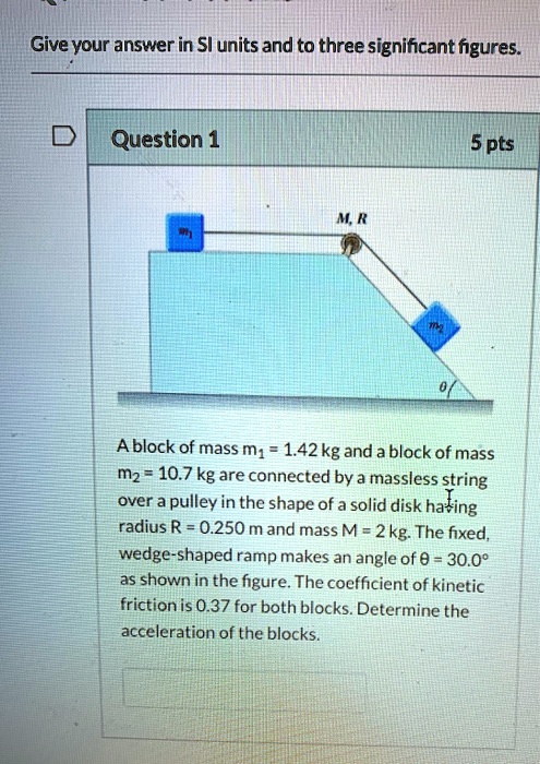 SOLVED: Give your answer in Sl units and to three signifcant fgures ...