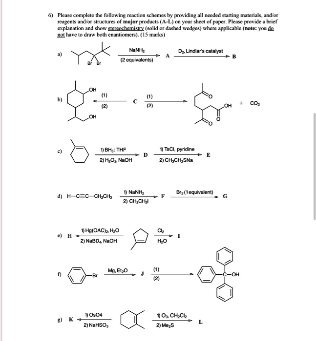 SOLVED: Please complete the following reaction schemes by providing all ...