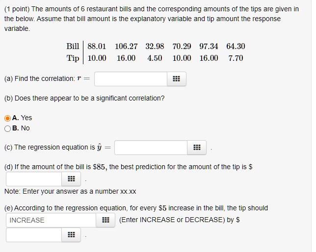 SOLVED: point) The amounts 0f 6 restaurant bills and the corresponding ...