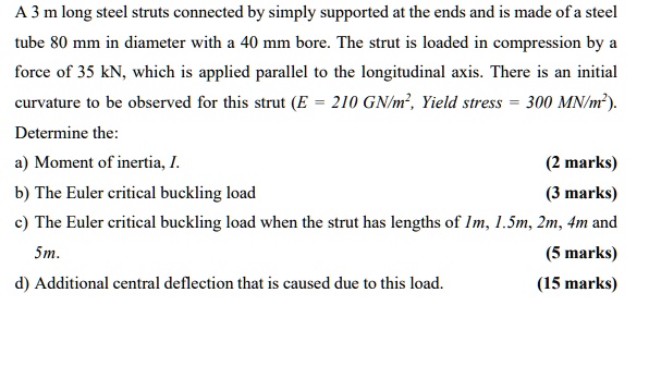 SOLVED: A 3 m long steel strut is connected by simply supported ends ...