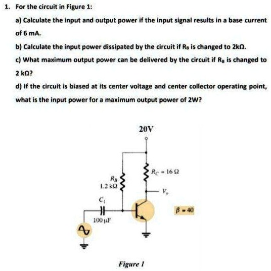 SOLVED: For the circuit in Figure 1: a) Calculate the input and output power if the input signal ...