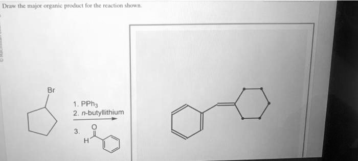 SOLVED: Draw the major organic product for the reaction shown. Br 1 ...