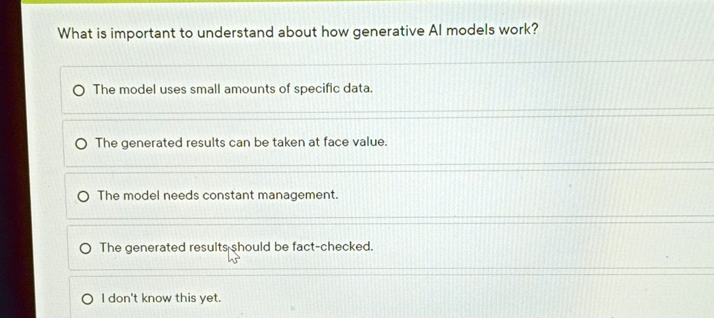 What is important to understand about how generative AI models work? ? The model uses small ...