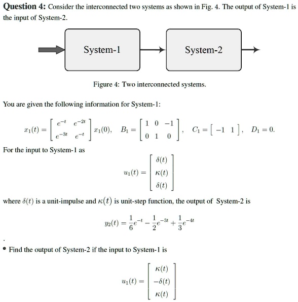 SOLVED: Question 4: Consider the interconnected tWo systems as shown in ...