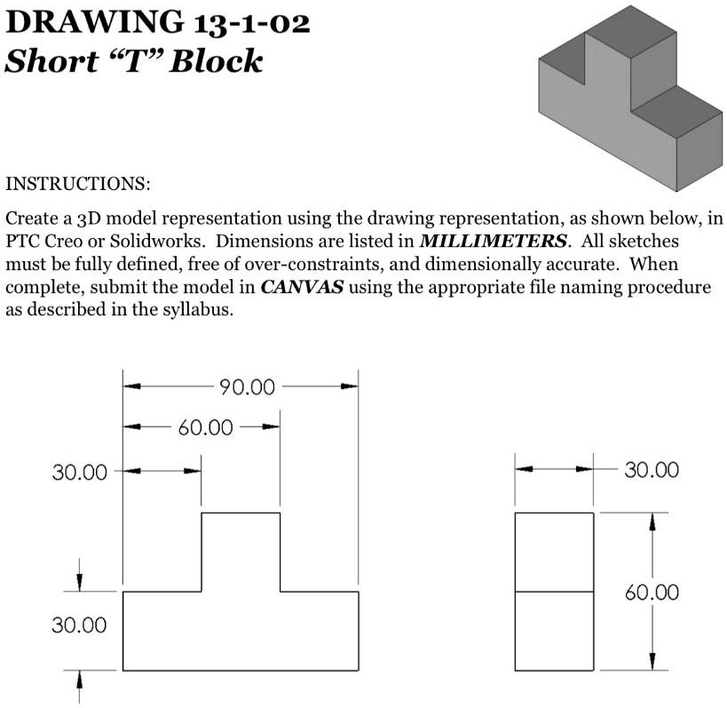 SOLVED: Texts: DRAWING 13-1-02 Short "T" Block INSTRUCTIONS: Create a 3D model representation ...
