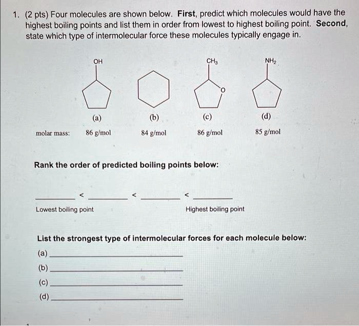 2 pts four molecules are shown below first predict which molecules would have the highest ...