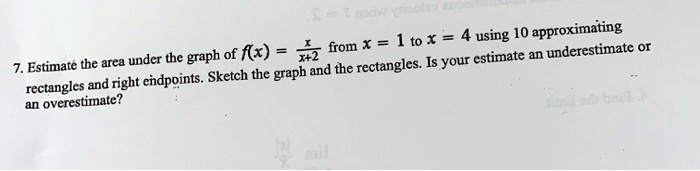4 using 10 approximating from 1 to graph of fx 32 estimate an ...