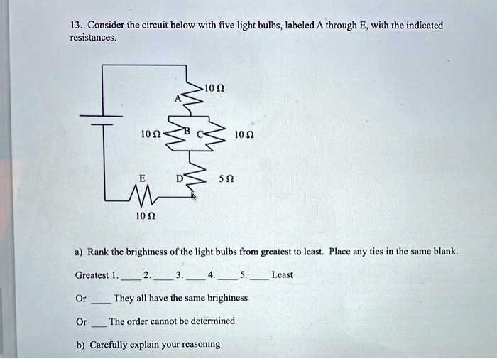 SOLVED: Consider the circuit below with five light bulbs, labeled A ...