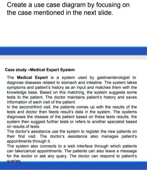 create a use case diagram by focusing on the case mentioned in the next ...