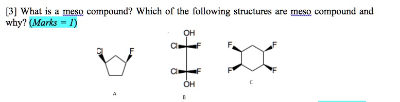 3 what is meso compound which of the following structures are meso ...