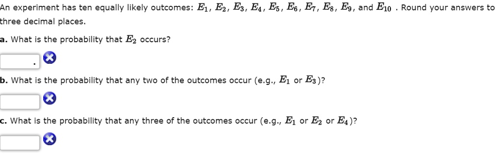 Solved An Experiment Has Ten Equally Likely Outcomes E1 E2 E3 E4