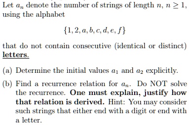 SOLVED:Let @, denote the number of strings of length n n > 1 usinlg the alphabet {1,2.a,b,â‚¬,d ...